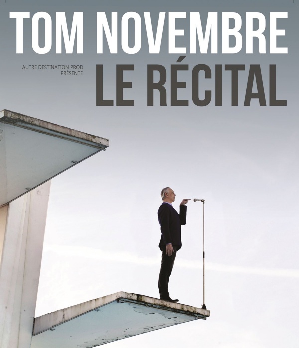 Critique du spectacle : Tom Novembre - Le récital - CRITICOMIQUE